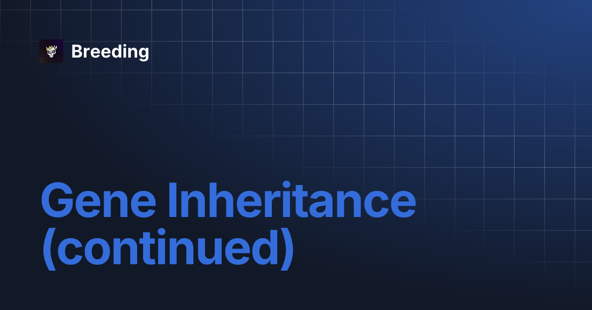 Gene Inheritance (continued) | Breeding